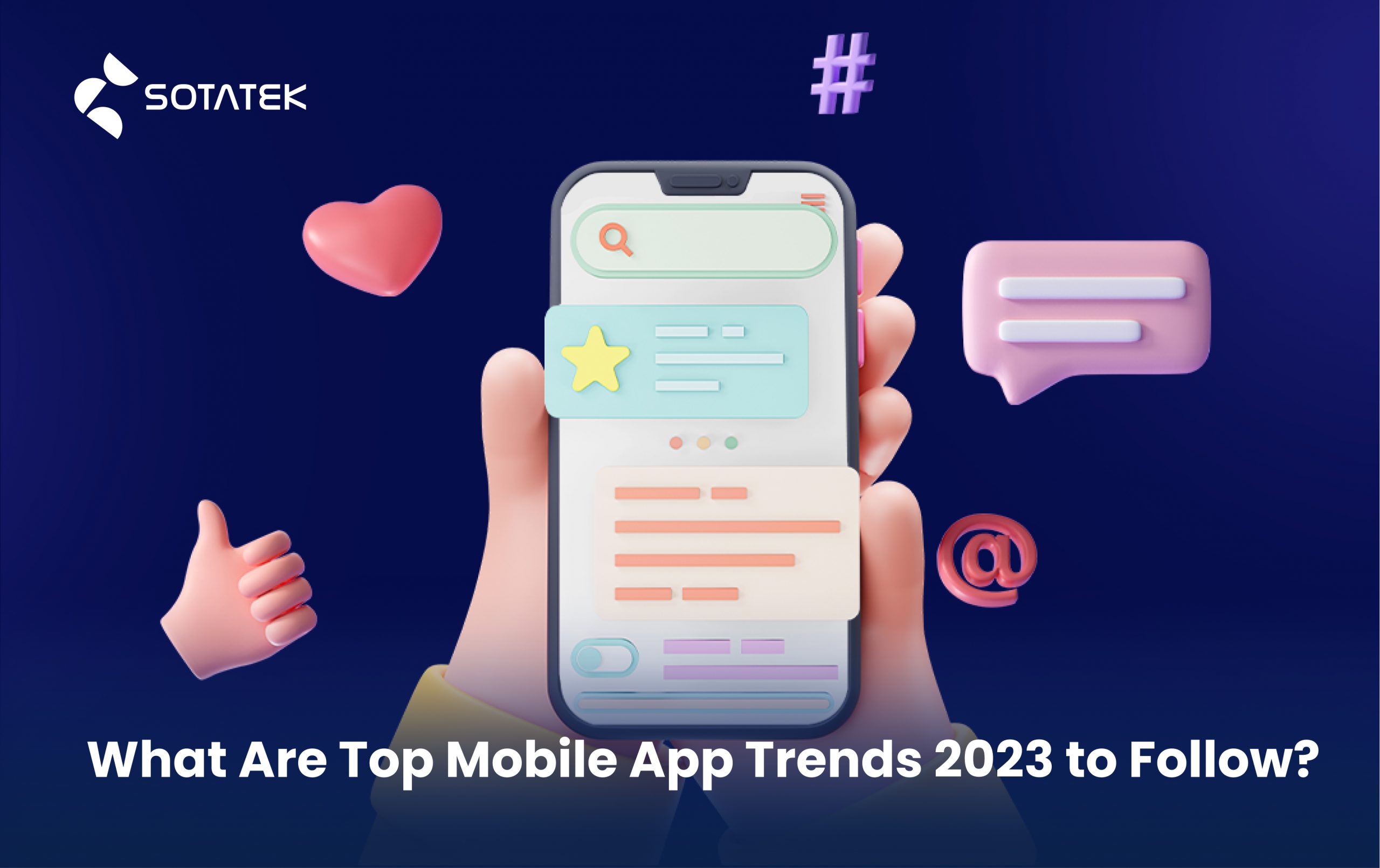 What Are Top Mobile App Trends 2023 To Follow Sota Holdings A