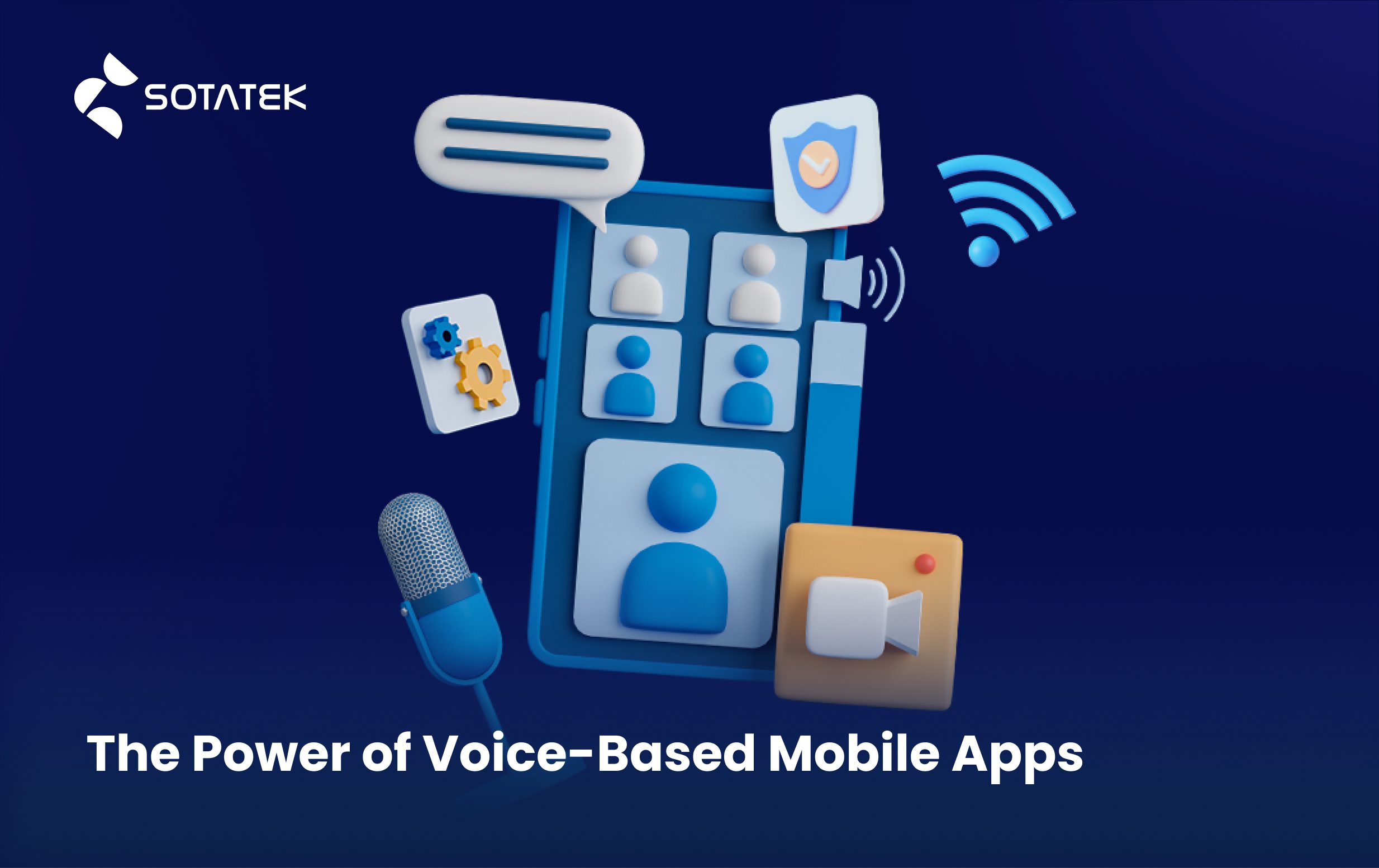 The Power Of Voice Based Mobile Apps Sota Holdings A Global It Consulting And Technology Group