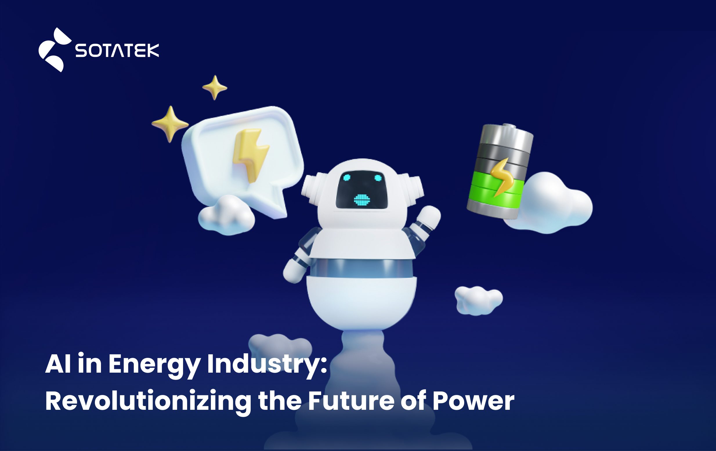 AI in Energy Industry: Revolutionizing the Future of Power - Sota ... AI in Energy Industry: Revolutionizing the Future of Power - Sota ...